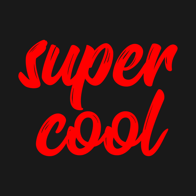 Super cool - Back To School - T-Shirt | TeePublic