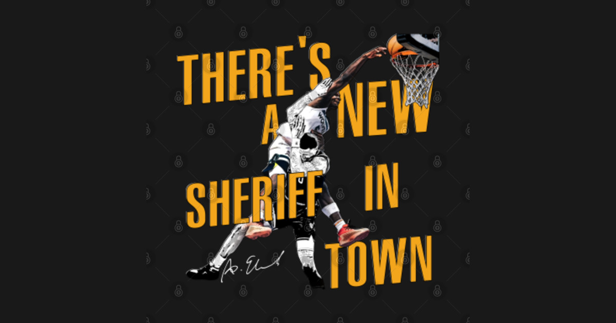 There's New Sheriff in Town - Anthony Edwards - T-Shirt | TeePublic There's New Sheriff in Town - Anthony Edwards - T-Shirt | TeePublic