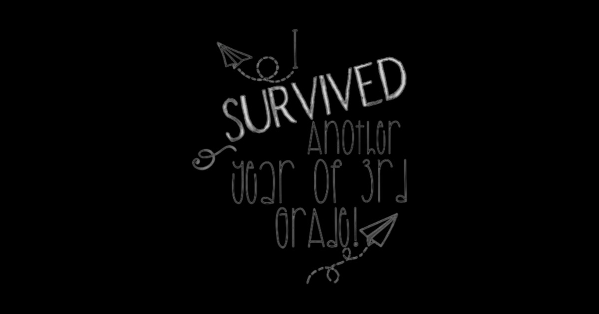 I survived another year of 3rd grade - School Teacher - Sticker | TeePublic