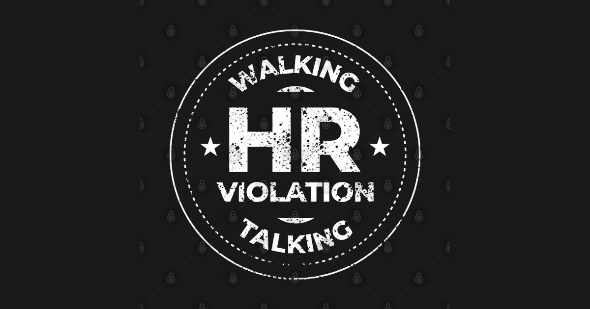 Walking HR Violation - Walking Hr Violation - T-Shirt | TeePublic