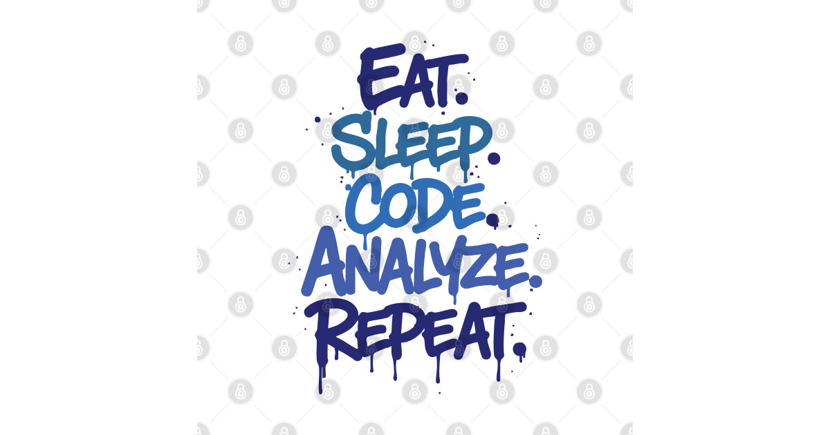 Eat Sleep Code Analyze Repeat Cybersecurity Engineer - Cybersecurity - T-Shirt | TeePublic
