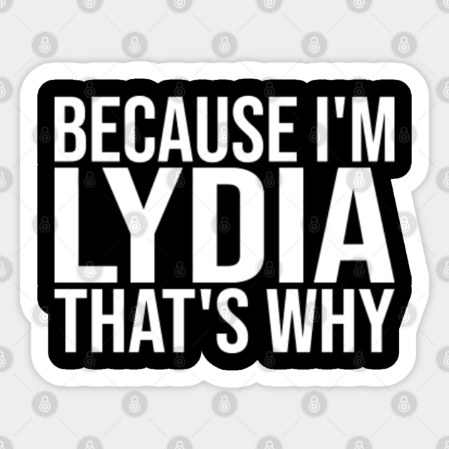 Lydia Name - Lydia Name - Sticker | TeePublic