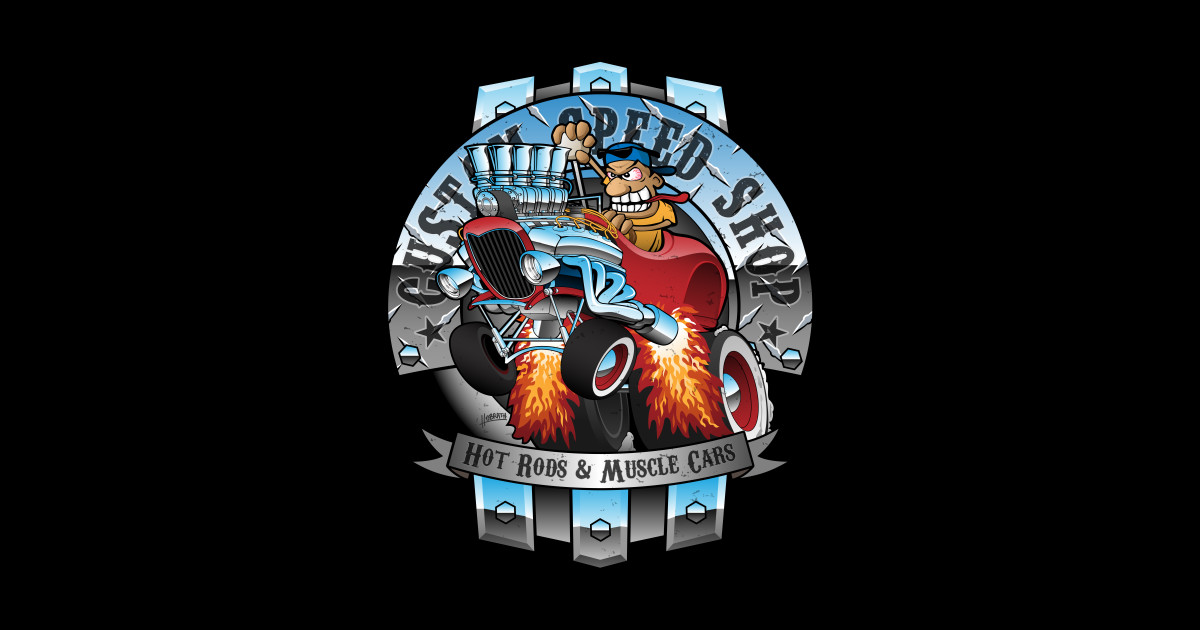 Custom Speed Shop Hot Rods and Muscle Cars Illustration - Hot Rod - T ...