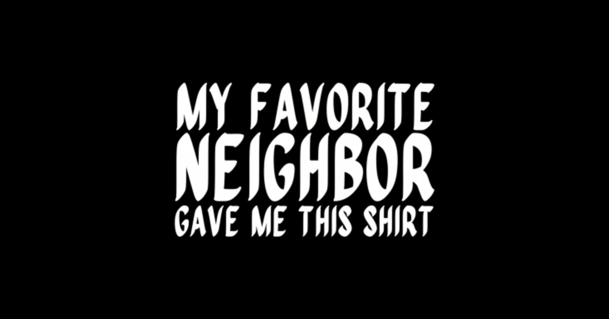 Best Neighbor National Neighbor Day My Favorite - Best Neighbor ...