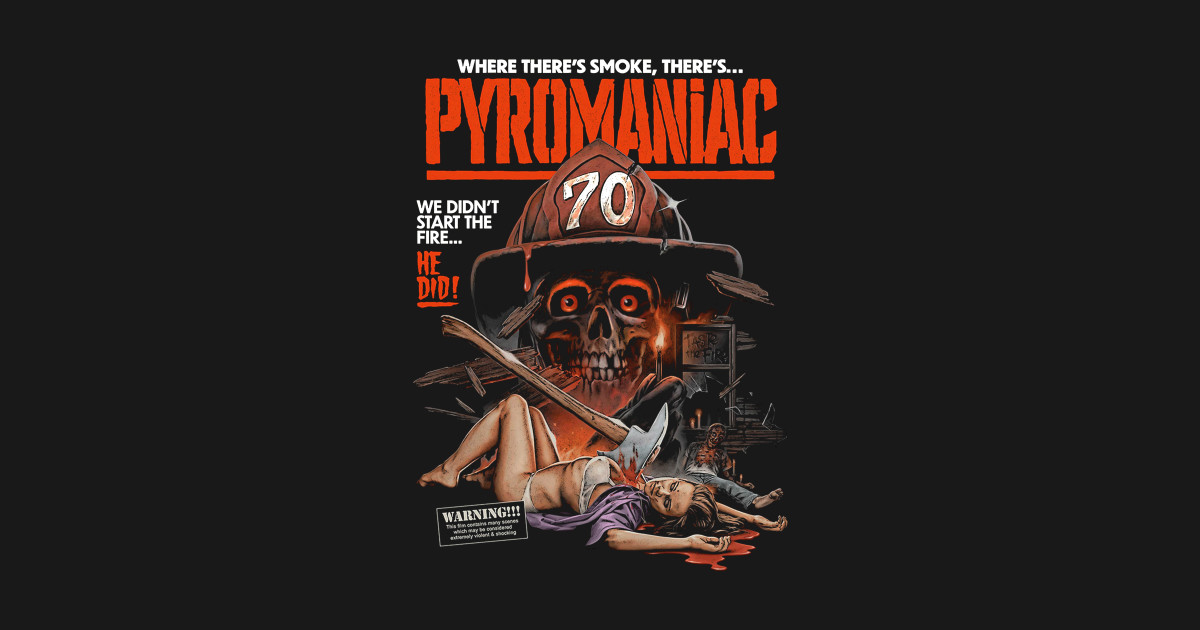 PYROMANIAC: The Fire Chief's Son (2016) - Cult Film - T-Shirt | TeePublic