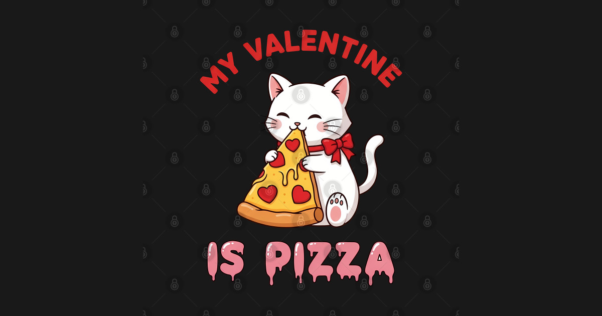 my valentines is pizza valentines day 2026 - Valentines Day 2026 - T ...