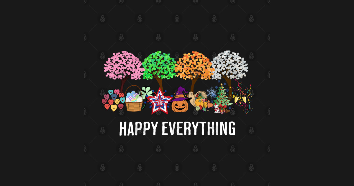 Colorful Happy Everything Holidays Seasons All Year design - Happy ...