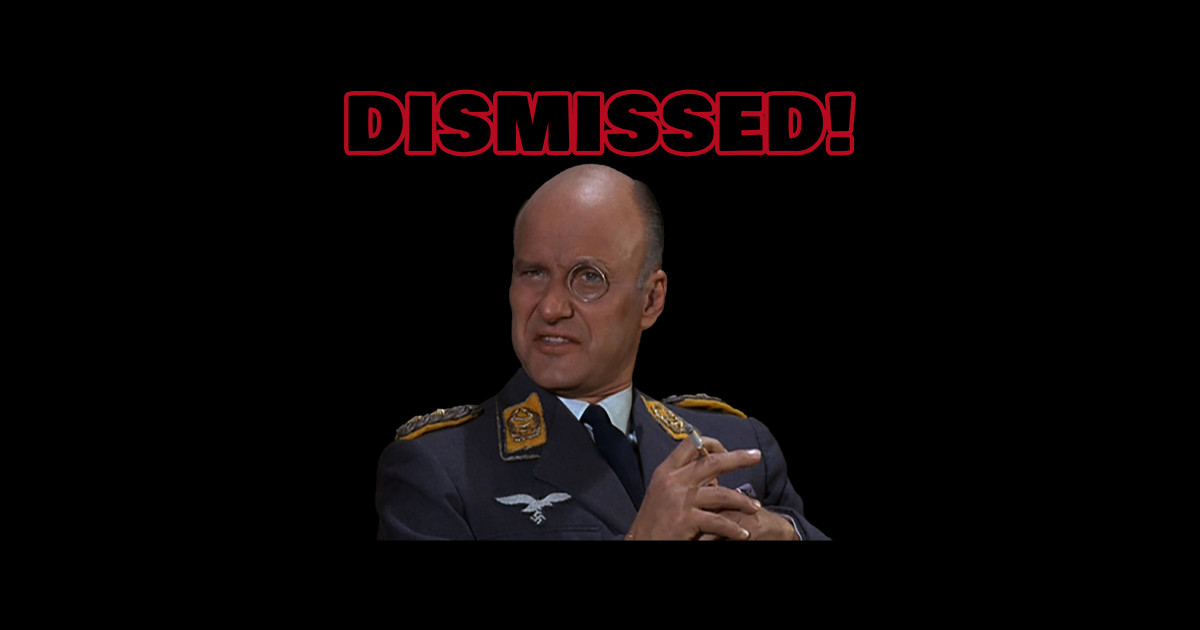 Col Klink , Dismissed , Hogans Heroes - Hogans Heroes - Sticker | TeePublic