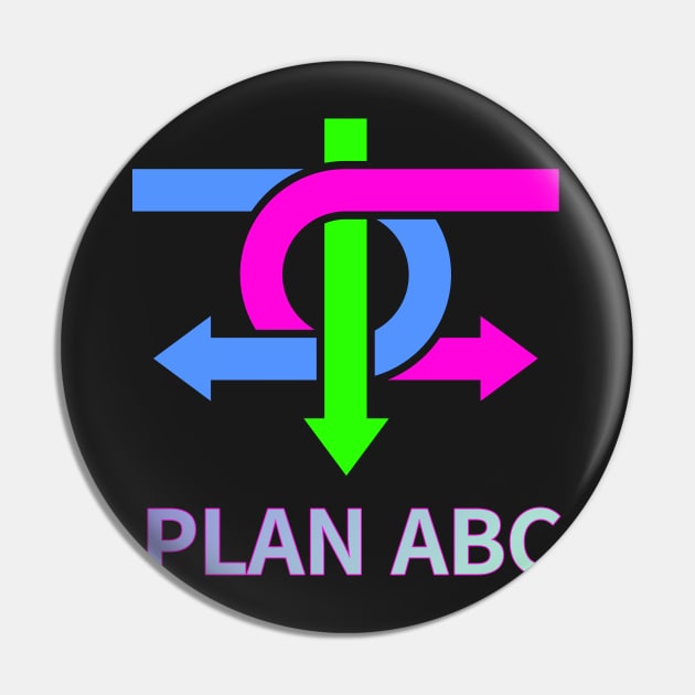 plan ABC,fluorescent color,arrow - Plan Abc - Pin | TeePublic