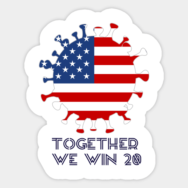 Together we win corona - Us Coronavirus - Sticker | TeePublic