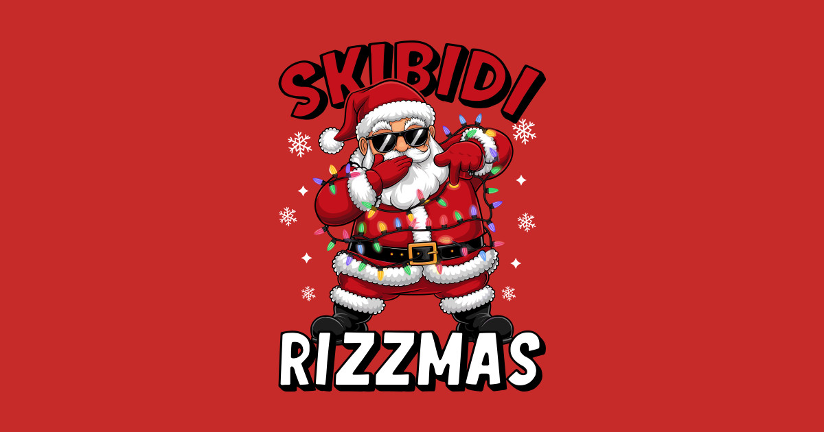 Skibidi Rizzmas Christmas Rizz Santa Claus Charisma Xmas Kid - Skibidi ...