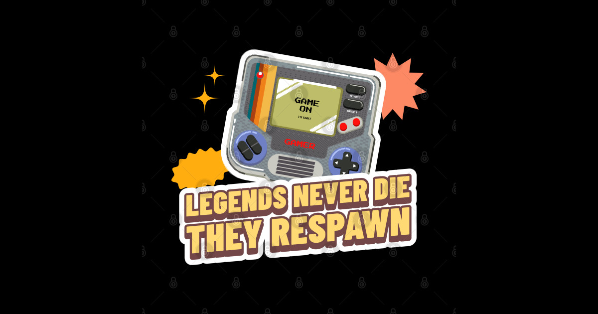 Legends never die. They respawn - Retro Gaming - Posters and Art Prints ...