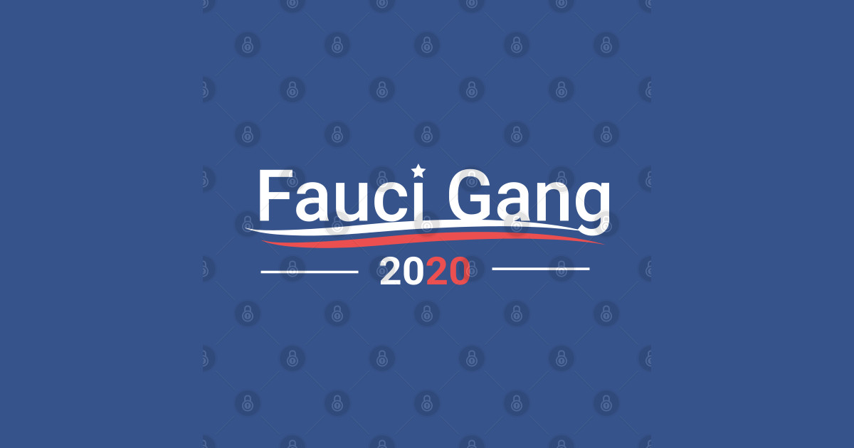 Fauci Gang - Fauci - T-Shirt | TeePublic