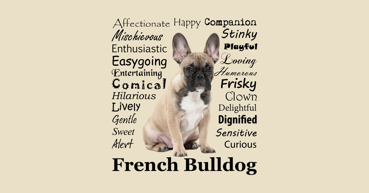 Frenchie Traits - French Bulldog - T-Shirt | TeePublic