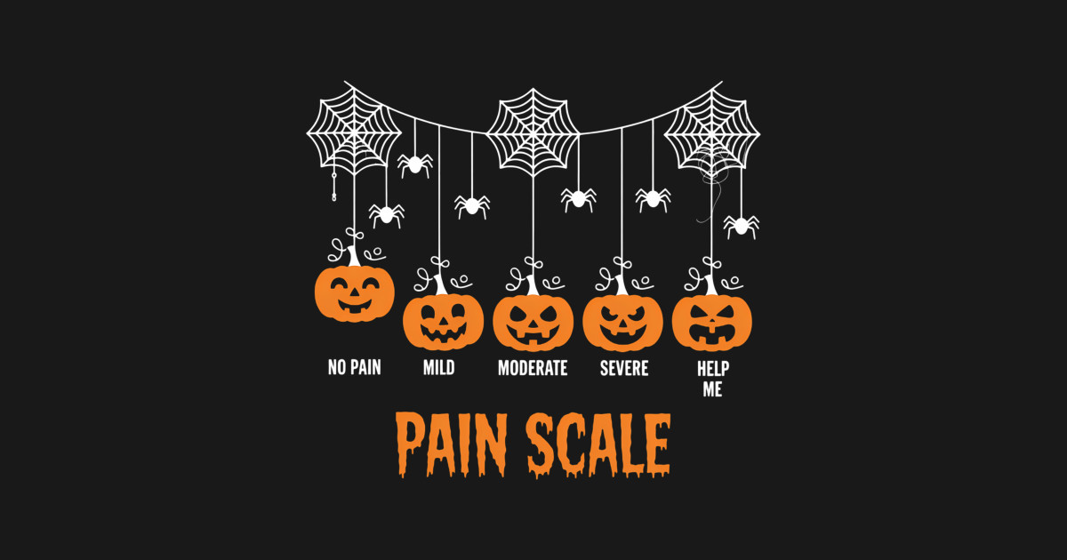 Spooky Pumpkin Pain Scale Nurse Halloween - Nurse Halloween - T-Shirt ...