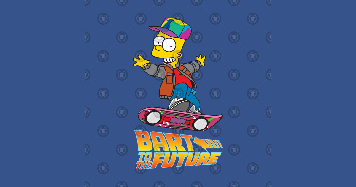 BART TO THE FUTURE! - Simpsons - T-Shirt | TeePublic