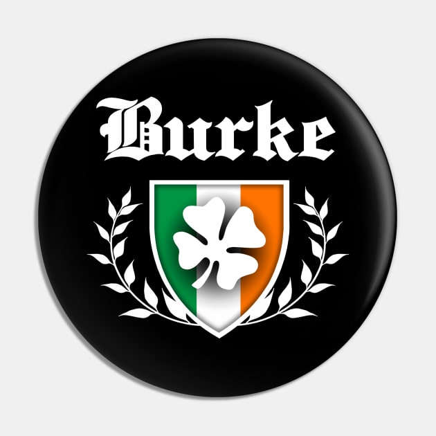 Burke Shamrock Crest - Burke - Pin | TeePublic