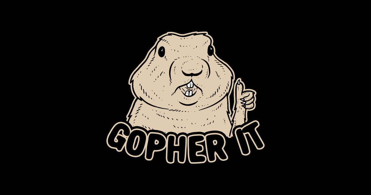 Gopher It - Inspirational Funny Pun - Long Sleeve T-Shirt | TeePublic