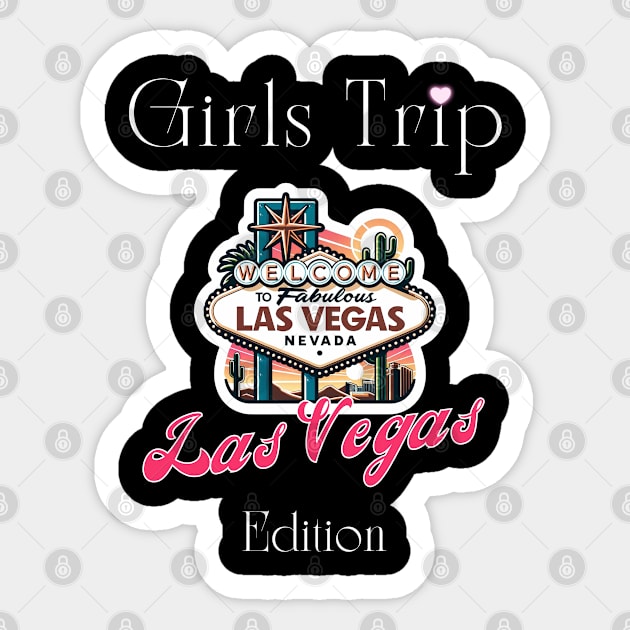 Girls Trip Las Vegas - Girls Trip - Sticker | TeePublic