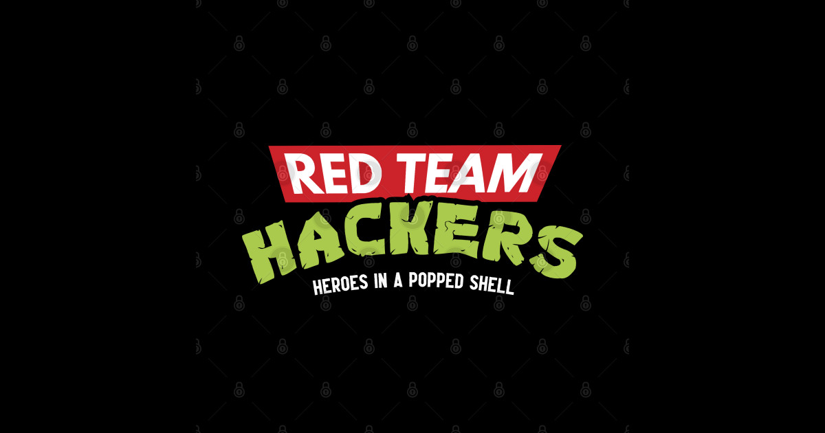 Red Team Hackers: Heroes in a Popped Shell - Red Team - Magnet | TeePublic