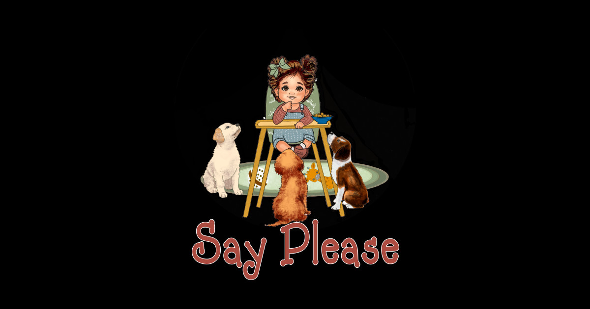 Just Say Please, Girl - Kids - Sticker | TeePublic