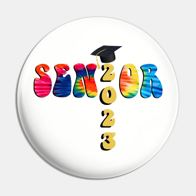 2023 Senior Graduate Tye Dye Graphic Graduation - 2023 Graduation - Pin ...