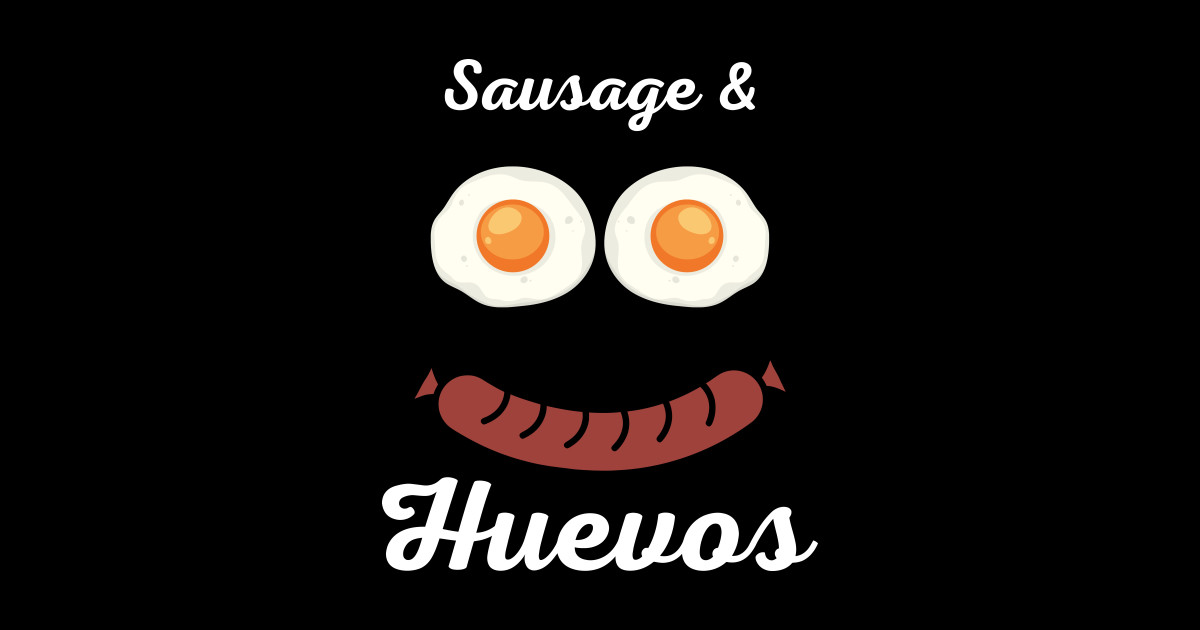 Sausage & Huevos - Apparel - Sticker | TeePublic