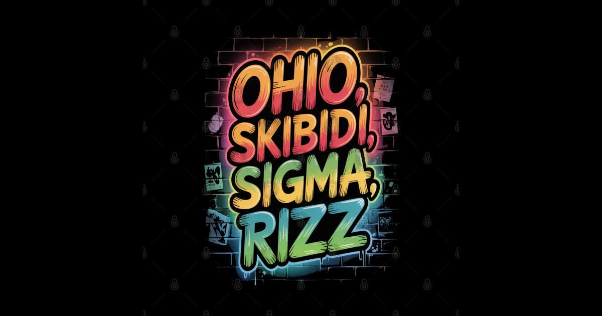 Ohio Skibidi Sigma Rizz Graffiti Meme Shirt - Ohio Skibidi Sigma Rizz ...