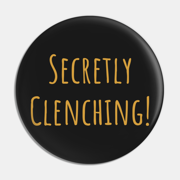 secretly clenching tan - Ambitious - Pin | TeePublic