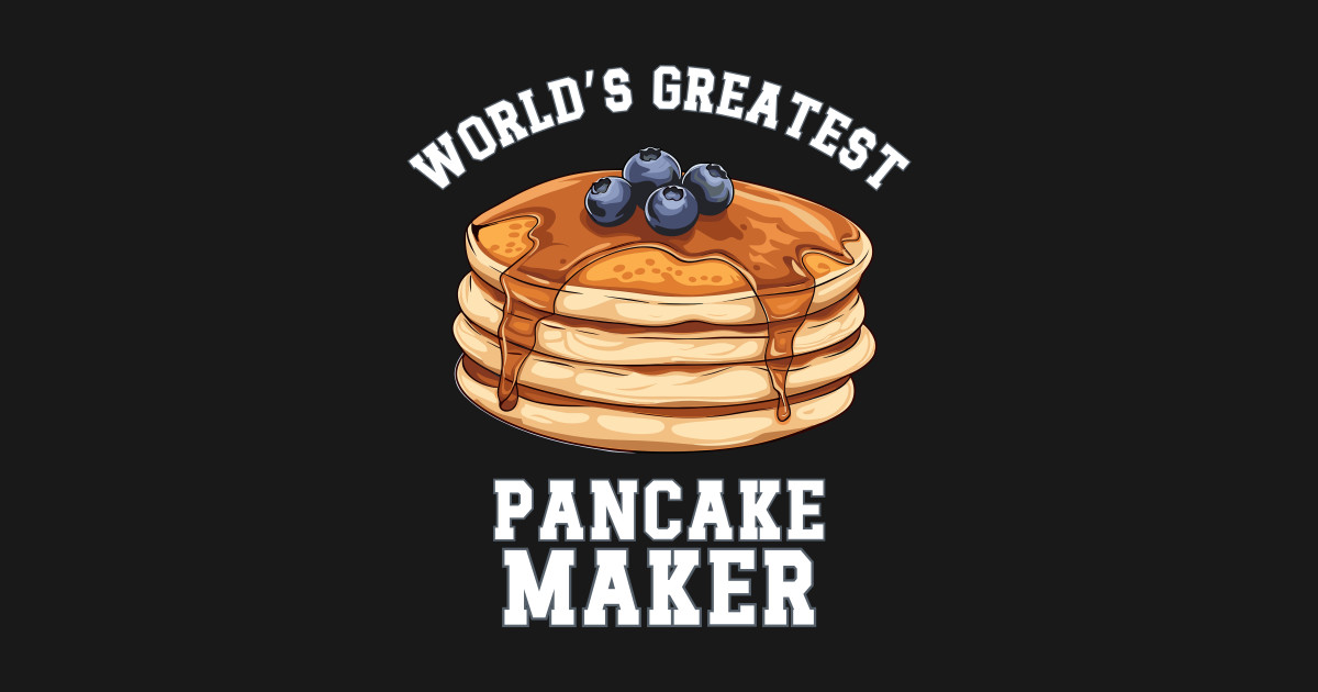 Pancake Maker Breakfast Food Men Women Kids Family Funny - Pancake ...