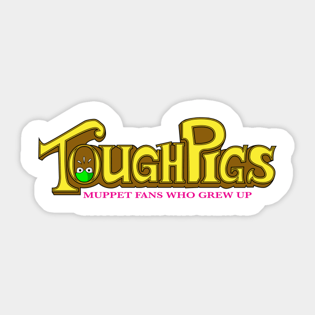 ToughPigs Logo - Classic - Muppets - Sticker | TeePublic