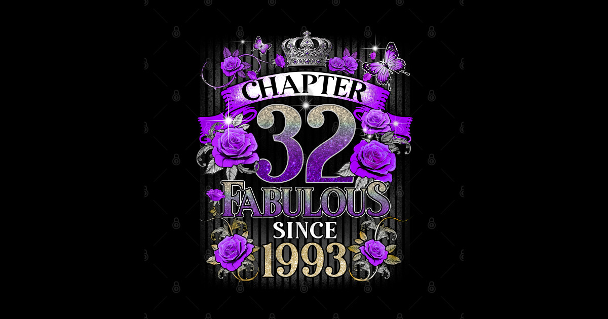 Womens Chapter 32 Fabulous Since 1993 32nd Birthday Design - 32nd ...