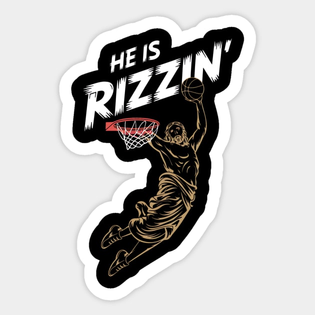 Jesus - He is Rizzin - Jesus - Sticker | TeePublic