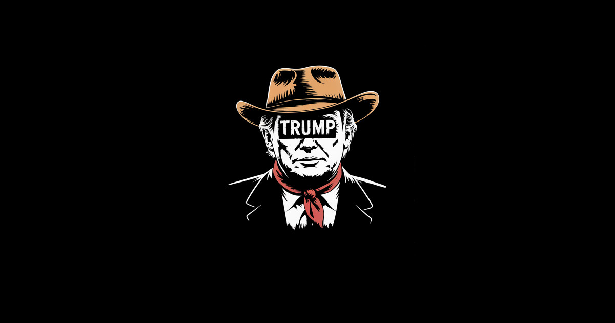 Trump Cowboy , Western Donald Trump - Trump Cowboy Western Donald Trump ...