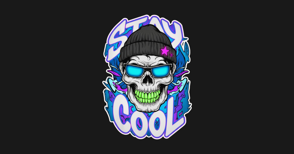 Stay Cool Skull - Skull - T-Shirt | TeePublic
