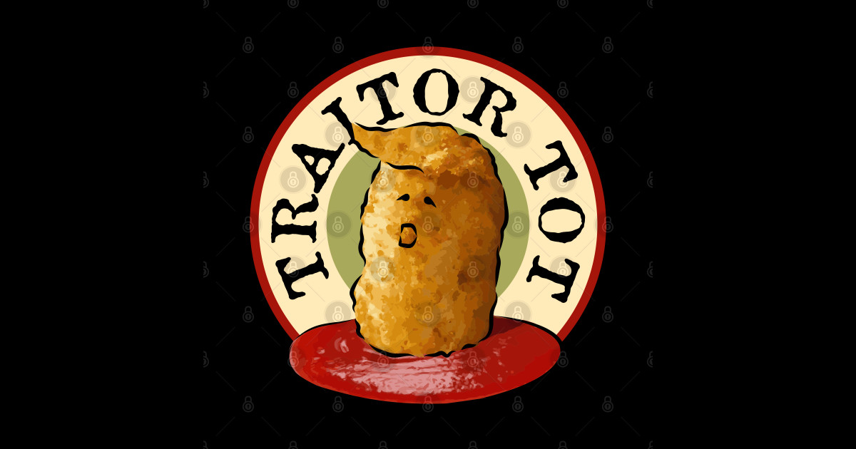 Traitor Tot - Anti Trump - Sticker | TeePublic