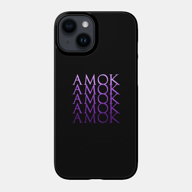 Amok Amok Amok Amok Amok - Amok - Phone Case | TeePublic