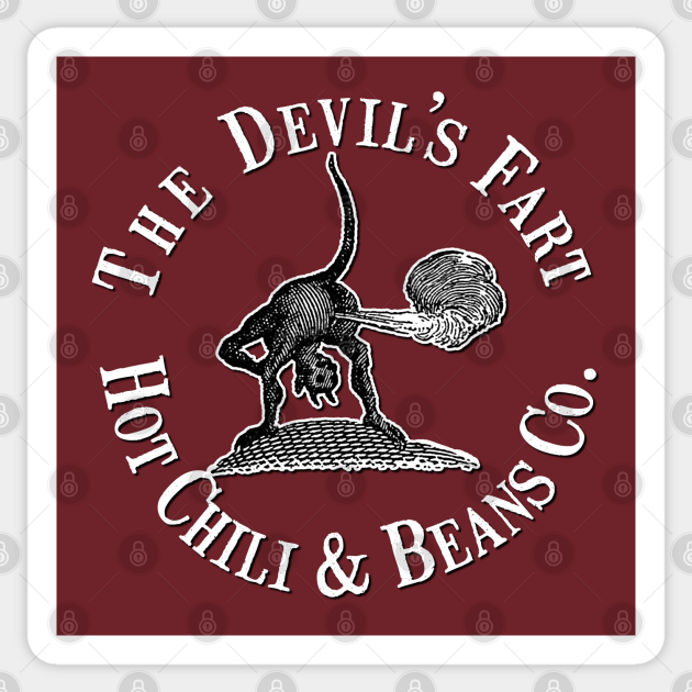 The Devil's Fart Chili and Beans Co. - Farting - Sticker | TeePublic