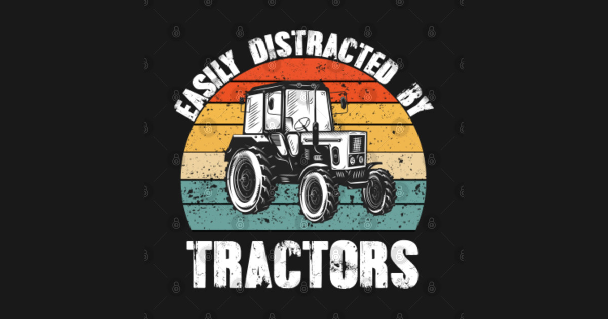 Easily Distracted By Tractors Farming Farmer Tractor Lover T Shirt