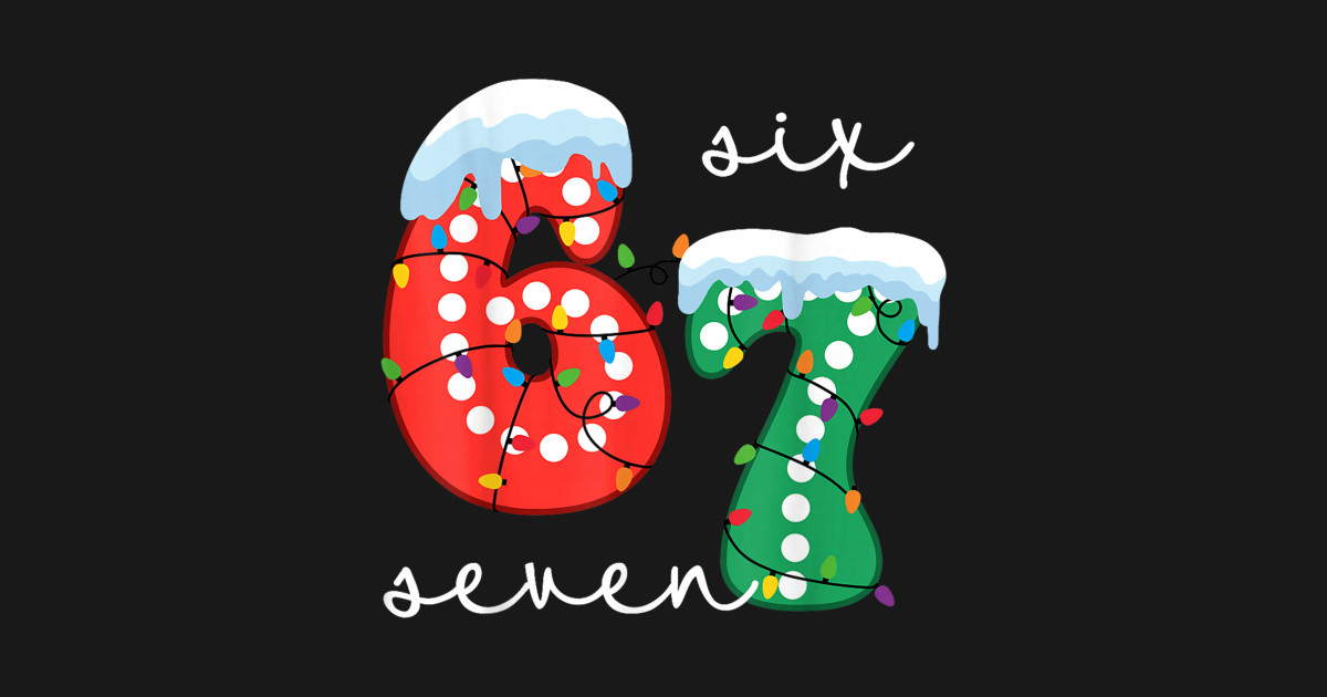 Number 67 Six Seven Meme Christmas Lights - 67 Six Seven Christmas - T ...