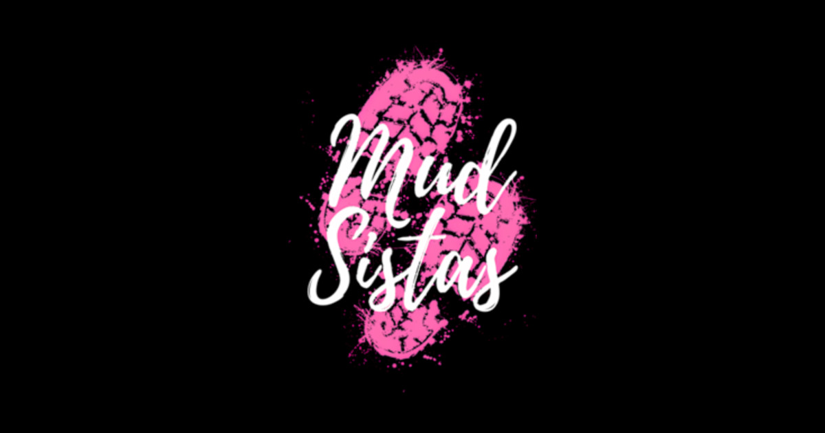 Mud Runs For Mud Runs Mud Team - Mud Runs - Posters and Art Prints ...