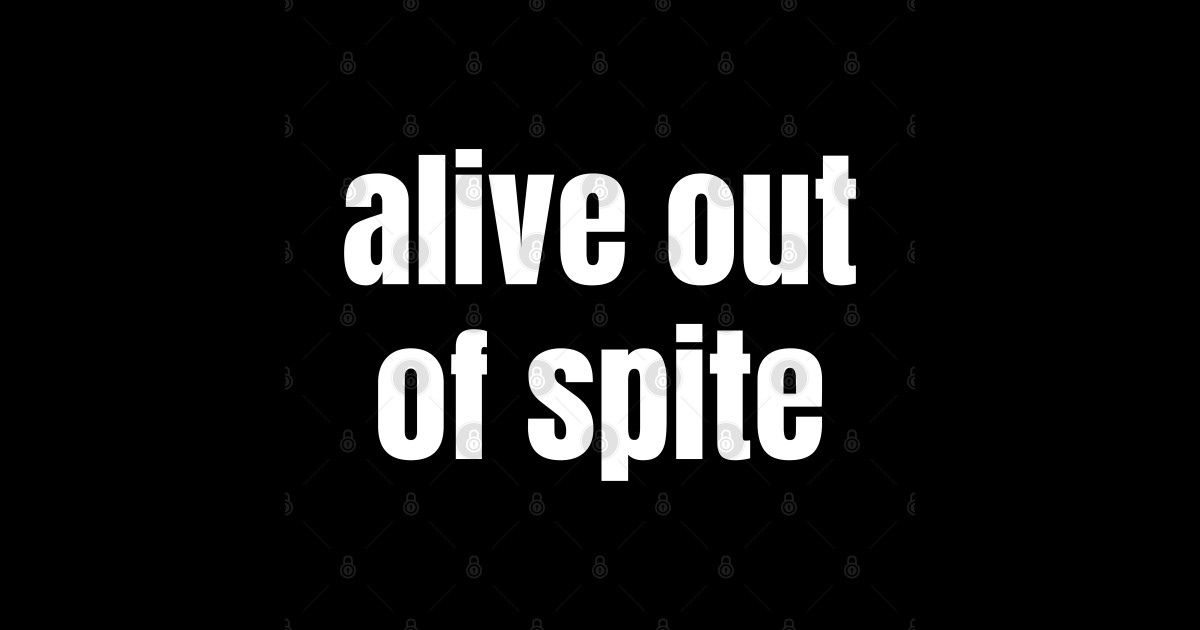 Alive Out Of Spite | Mental Health Awareness Day - Mental Health ...