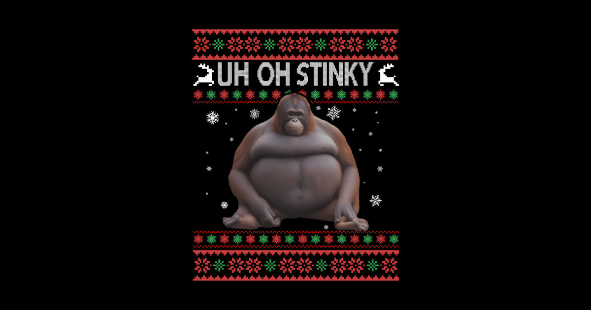 Orangutan Uh Oh Stinky Poop Dank S - Uh Oh Stinky - Sticker | TeePublic
