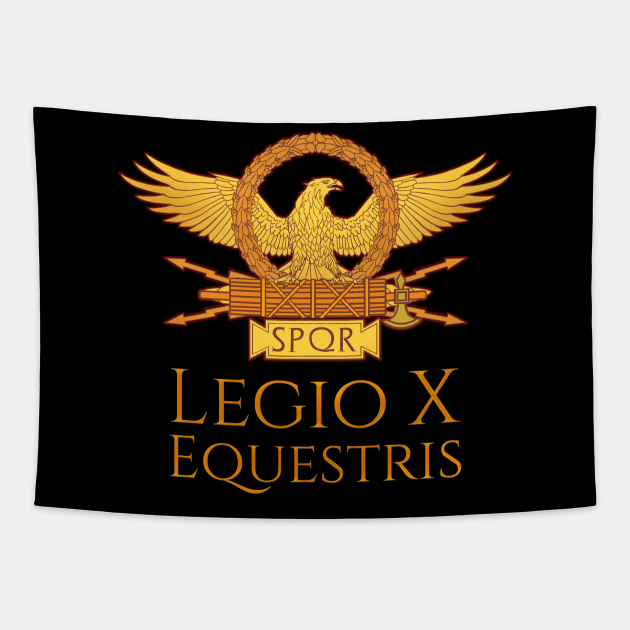 Legio X Equestris - Caesars Legion - Tapestry | TeePublic