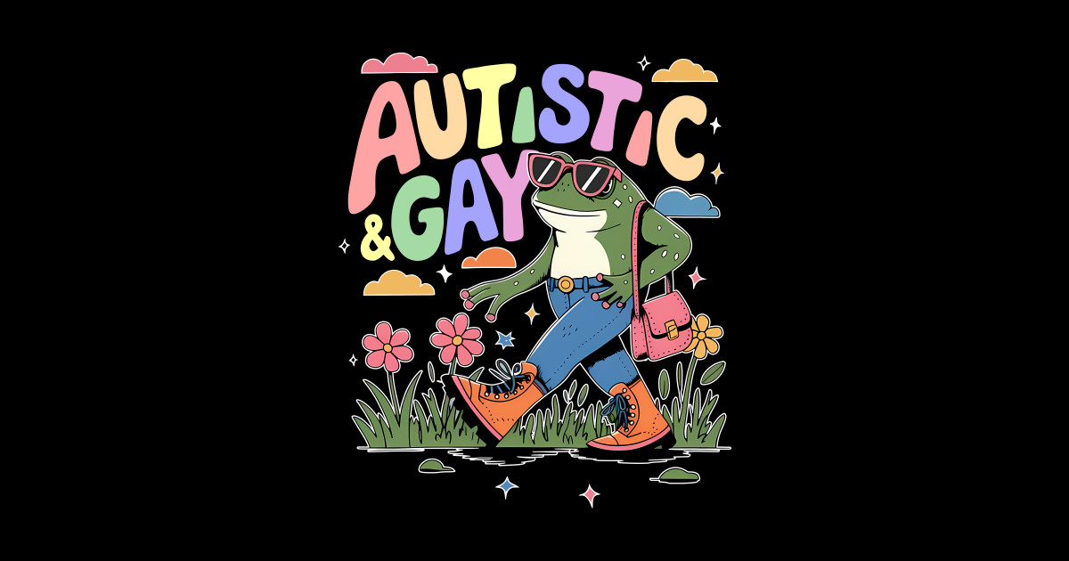 Autistic And Gay Cute Frog Neurodiversity LGBTQ Pride - Funny Lgbt ...