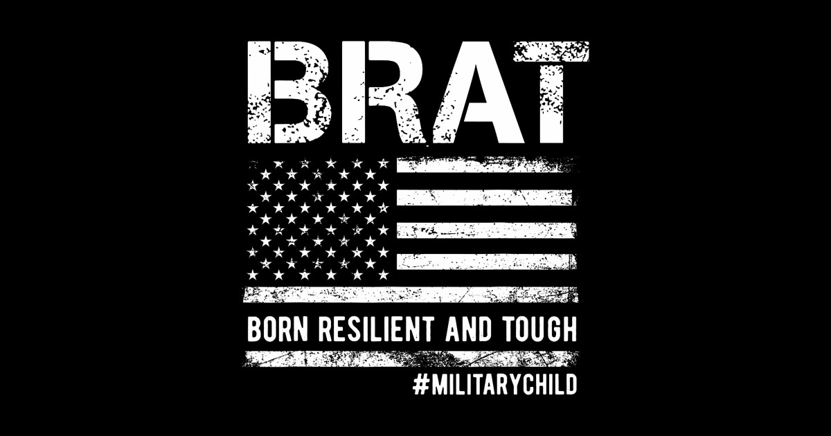 Military Child Month Brat Born Resilent And Tough - Brat - Sticker ...