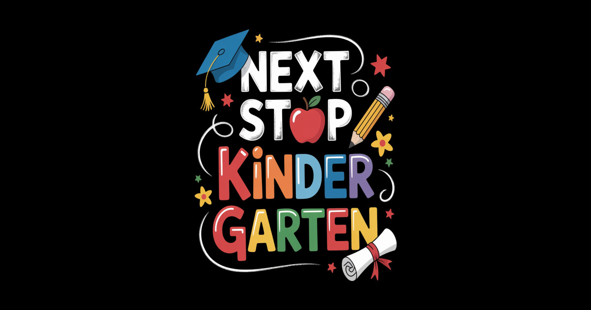 Preschool Pre K Graduation 2025 Next Stop Kindergarten - Next Stop ...