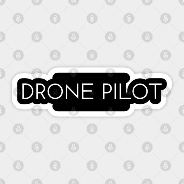 Drone Pilot Minimalist Design - Drone Pilot - Sticker | TeePublic