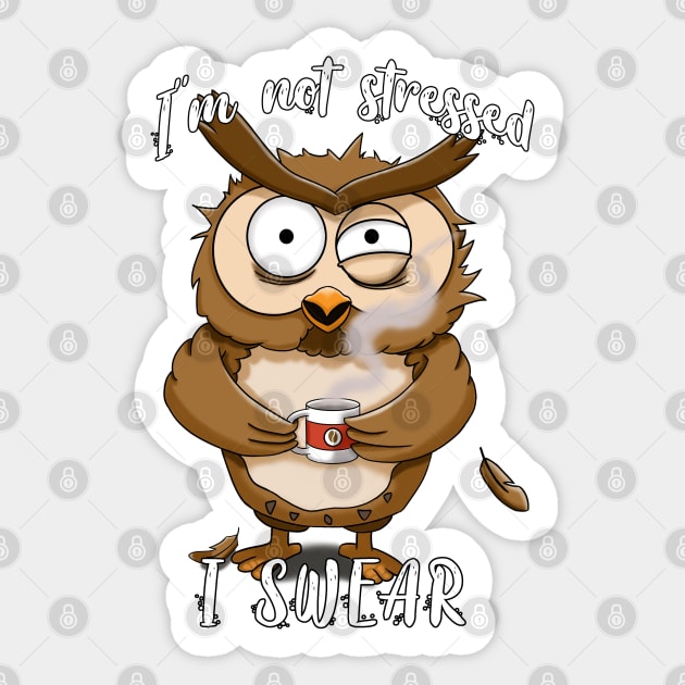 Not stressed Owl - Owl - Sticker | TeePublic