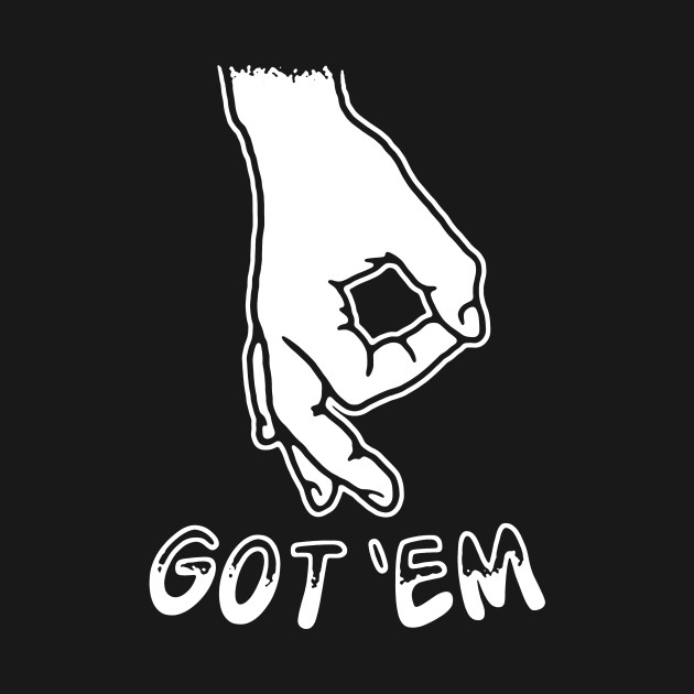Got 'em - Memes - Onesie | TeePublic